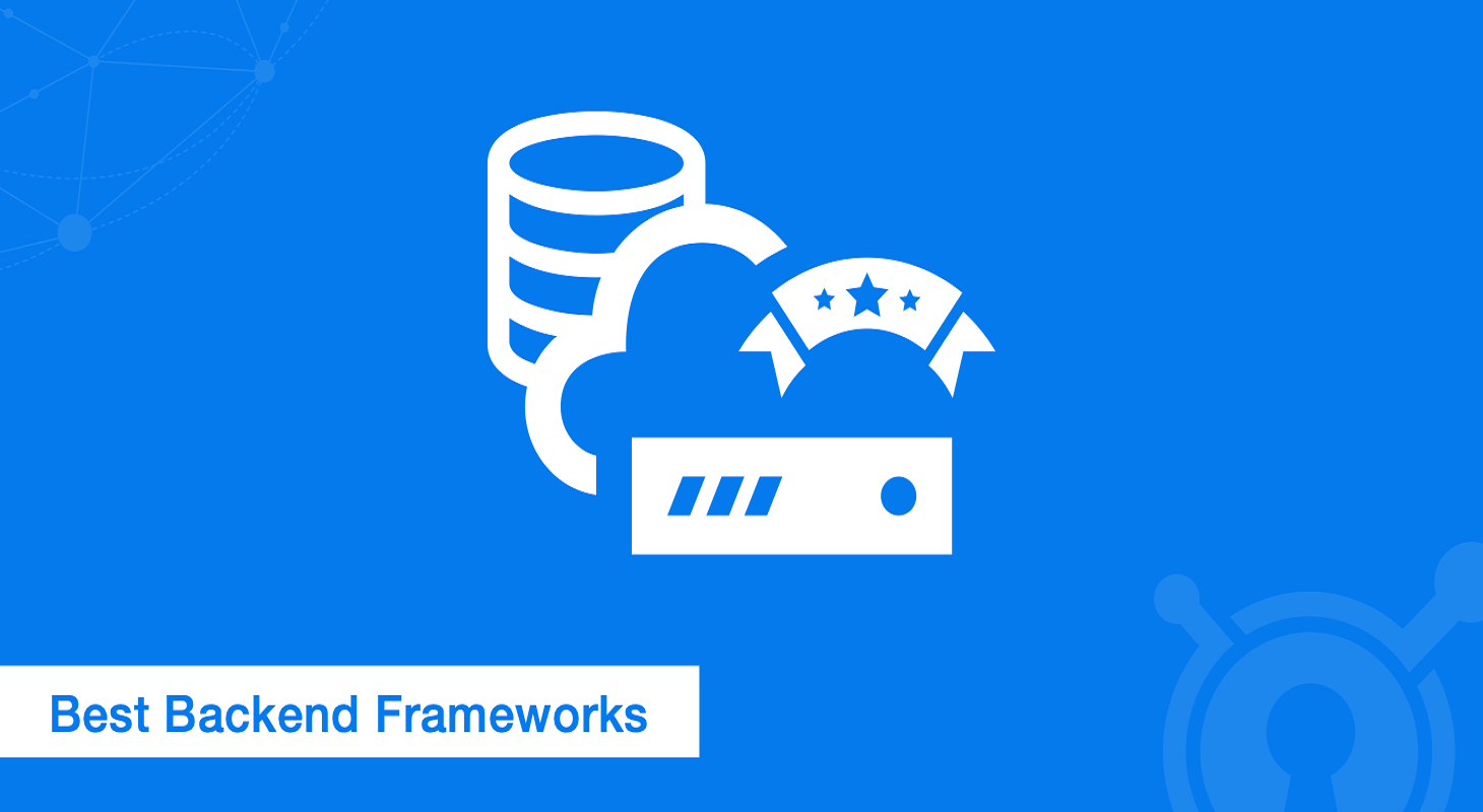 Top 6 Backend Frameworks Software Developers Should Learn In 2023 - Explore Top 6 Backend Frameworks Software Developers Should Learn In 2023 - Explore
